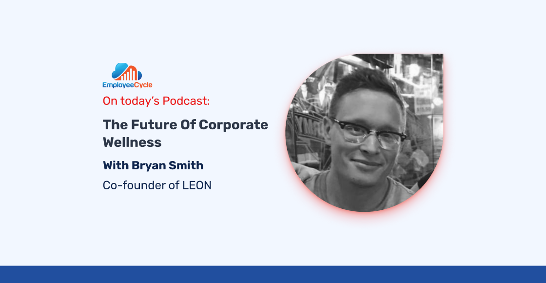 The Future of Corporate Wellness with Bryan Smith