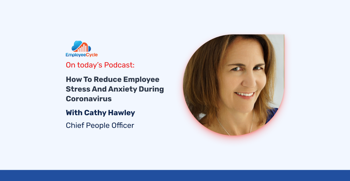 How to reduce employee stress and anxiety during Coronavirus with Cathy ...