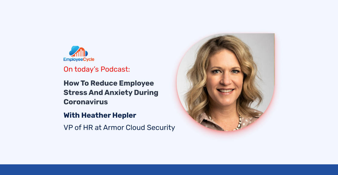 How to reduce employee stress and anxiety during Coronavirus with ...