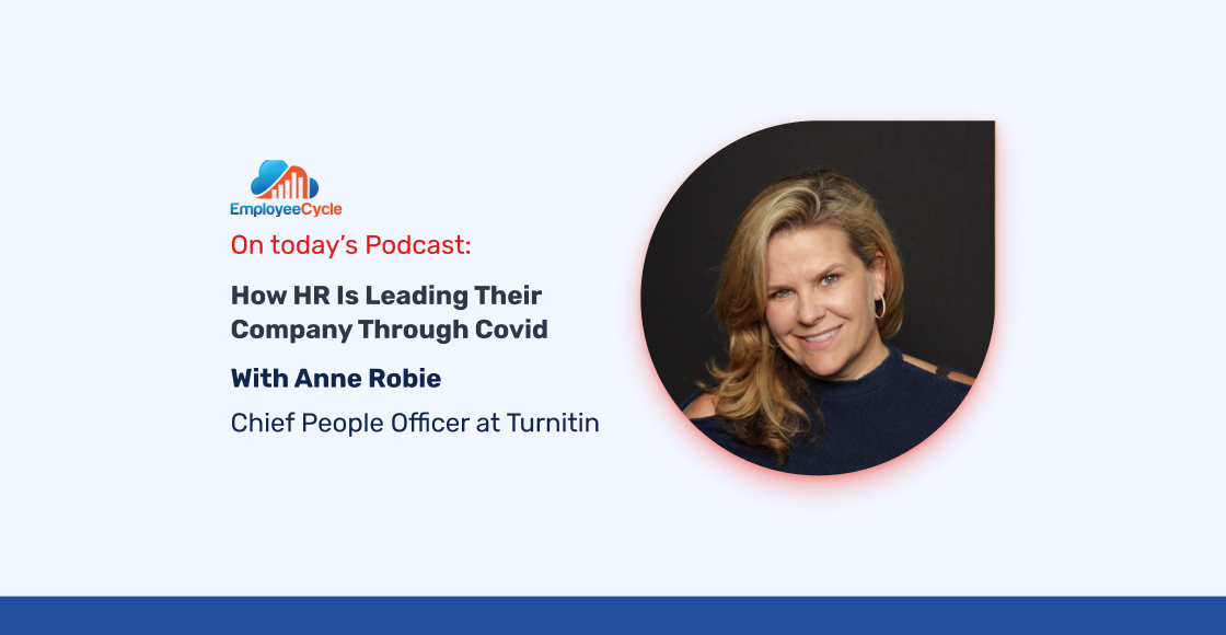 How HR is leading their company through Covid-19 with Anne Robie