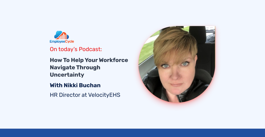How to help your workforce navigate through uncertainty with Nikki Buchan
