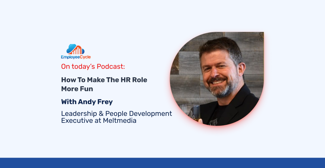 How To Make The HR Role More Fun with Andy Frey