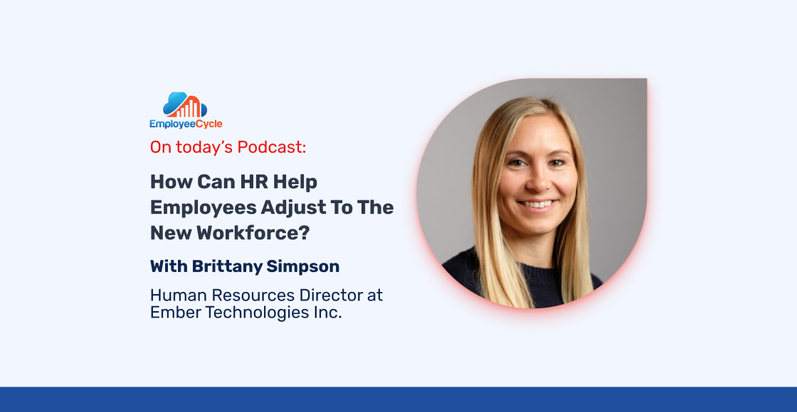 How can HR help employees adjust to the new wokforcre with Brittany Simpson