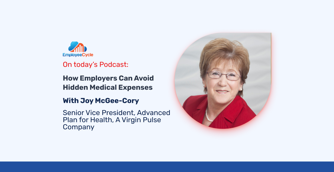 How Employers can Avoid Hidden Medical Expenses with Joy McGee-Cory