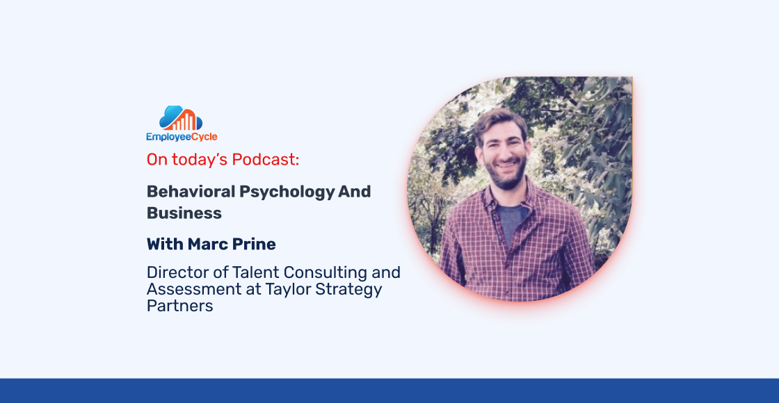Hiring and behavioral psychology with Marc Prine