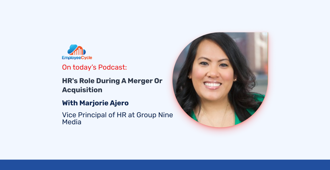 HR's Role during a Merger or Acquisition with Marjorie Ajero