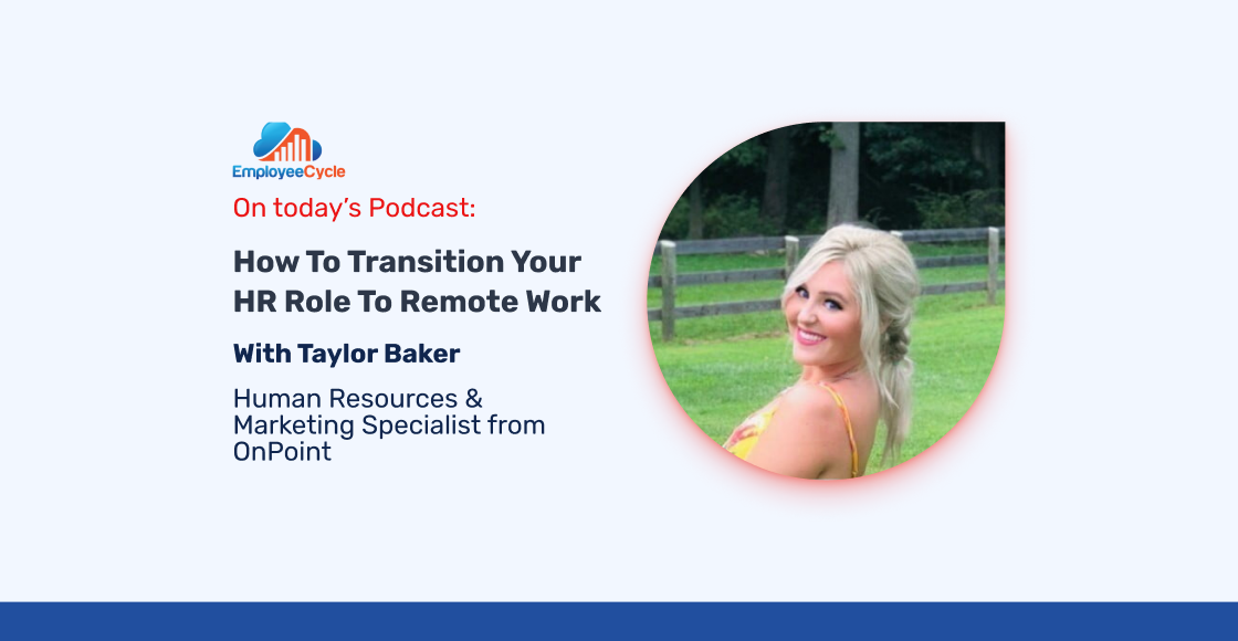 How To Transition Your HR Role To Remote Work with Taylor Baker